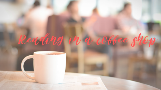 Reading in a coffee shop – Reading Caffeinated
