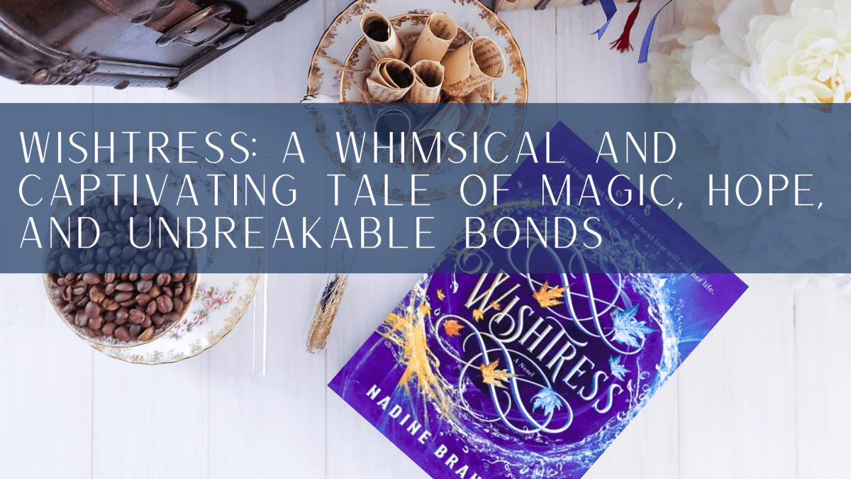 Wishtress: A Whimsical and Captivating Tale of Magic, Hope, and ...