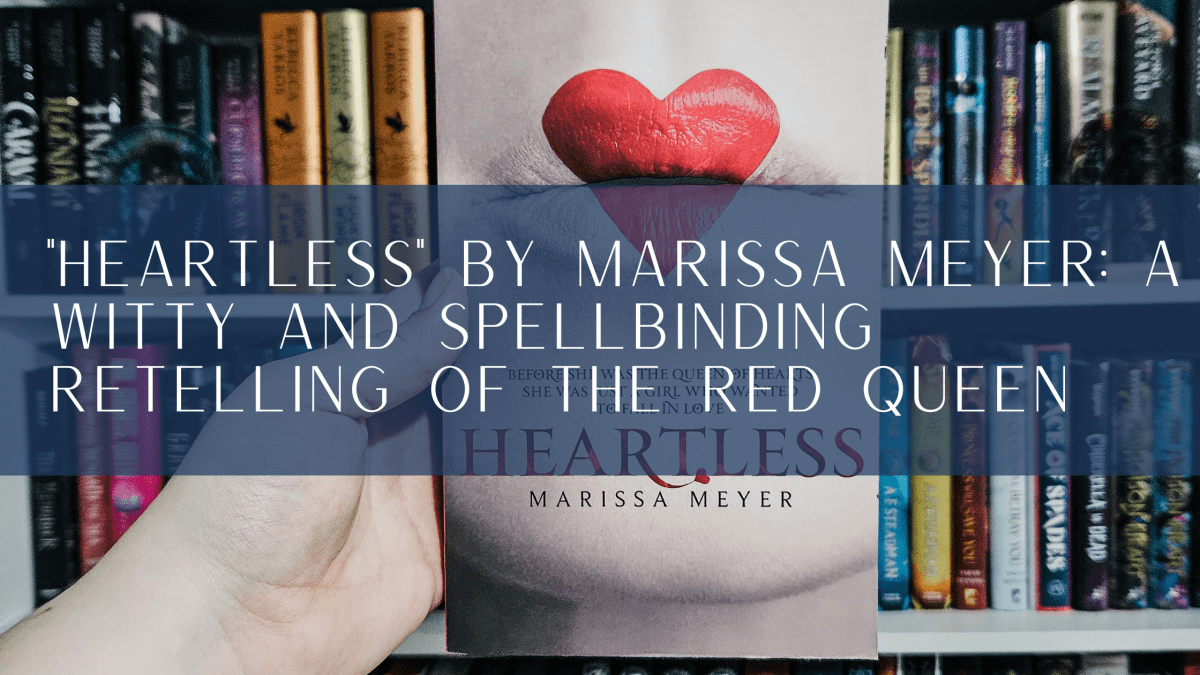 “Heartless” by Marissa Meyer: A Witty and Spellbinding Retelling of the ...