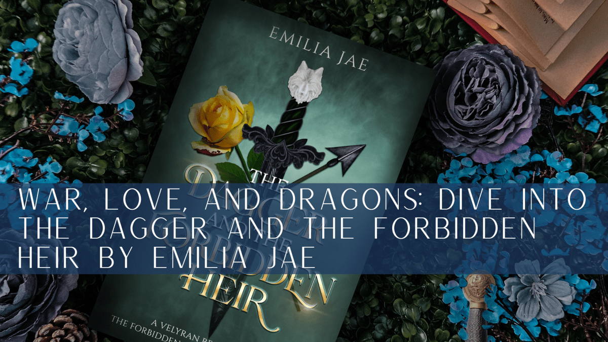 War, Love, and Dragons: Dive into The Dagger and the Forbidden Heir by ...