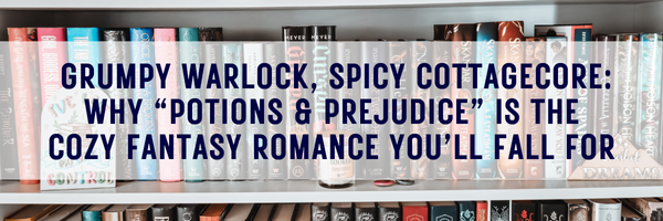 🍵 Grumpy Warlock, Spicy Cottagecore: Why “Potions & Prejudice” is the Cozy Fantasy Romance You ...